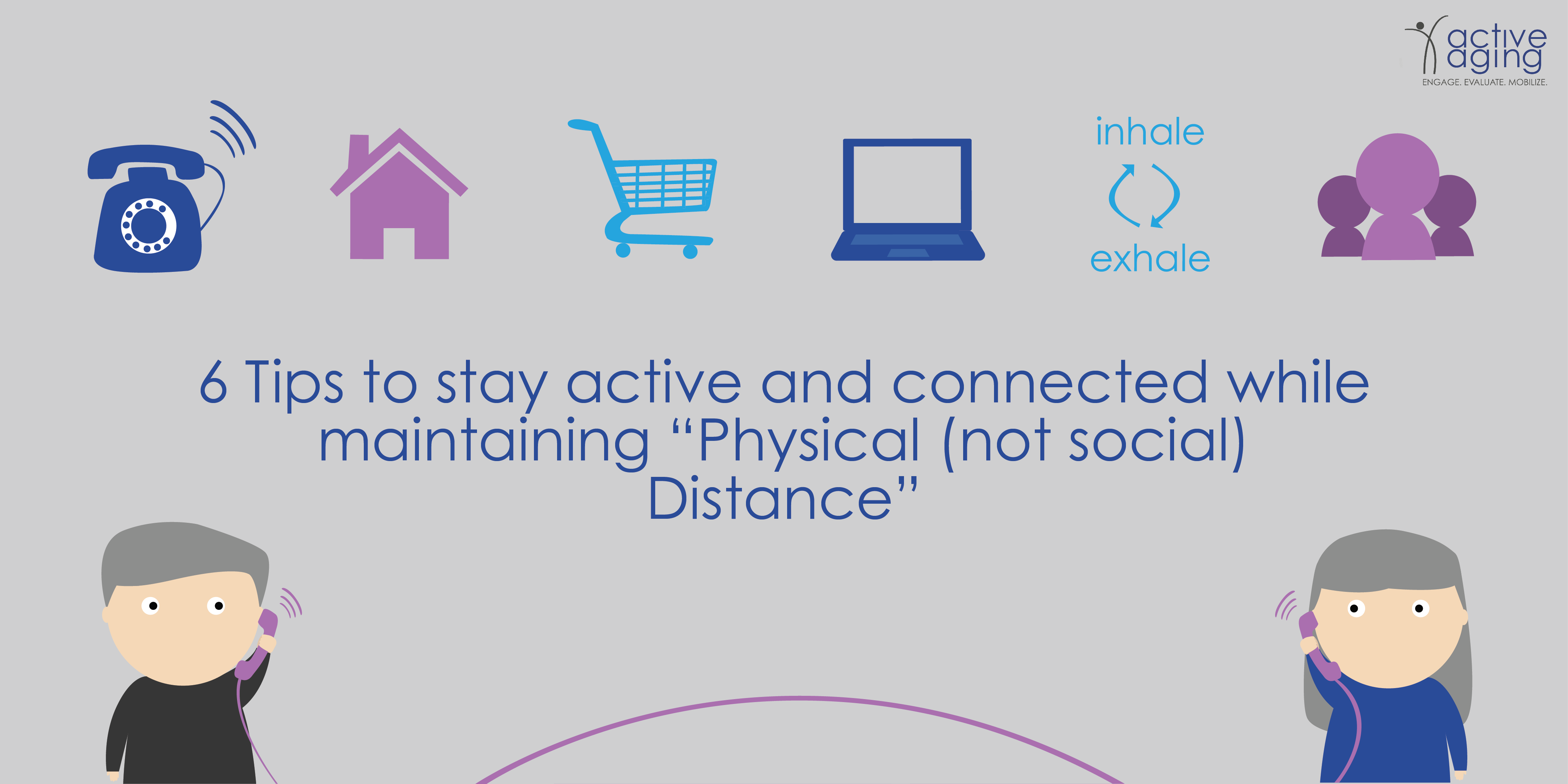 6 Tips to stay active and connected while maintaining “physical (not ...